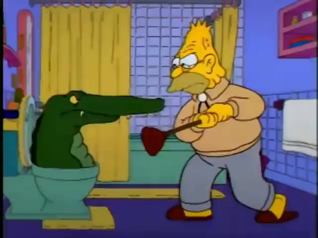 Grandpa Simpson trying to flush down a alligator - iFunny