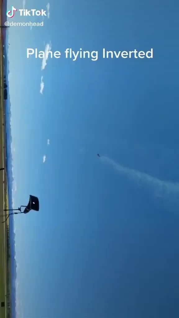 TikTok Plane flying Inverted - iFunny