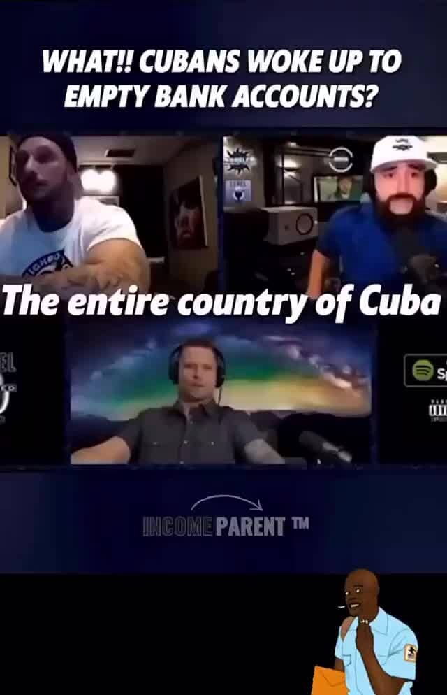 WHAT!! CUBANS WOKE UP TO EMPTY BANK ACCOUNTS? The entire country of ...