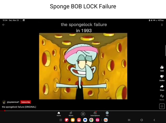 Sponge BOB LOCK Failure Sal, Mar 23 the spongelock failure in 1993 160K ...