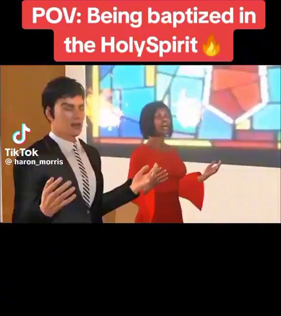 POW: Being baptized in the Holy Spirit Tik. TOK ou_mioures - America’s ...