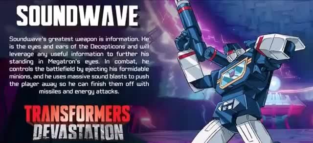 Soundwave's greatest weapon is information. He is the eyes and ears of ...