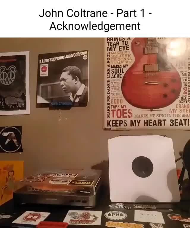 John Coltrane - Part - Acknowledgement - iFunny