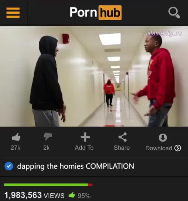 "Y dapping the homies COMPILATION - iFunny