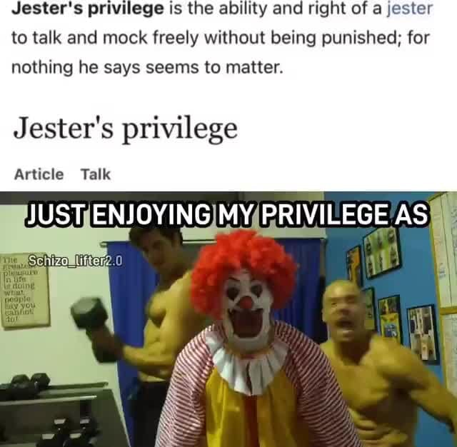 Jester's privilege is the ability and right of a jester to talk and ...