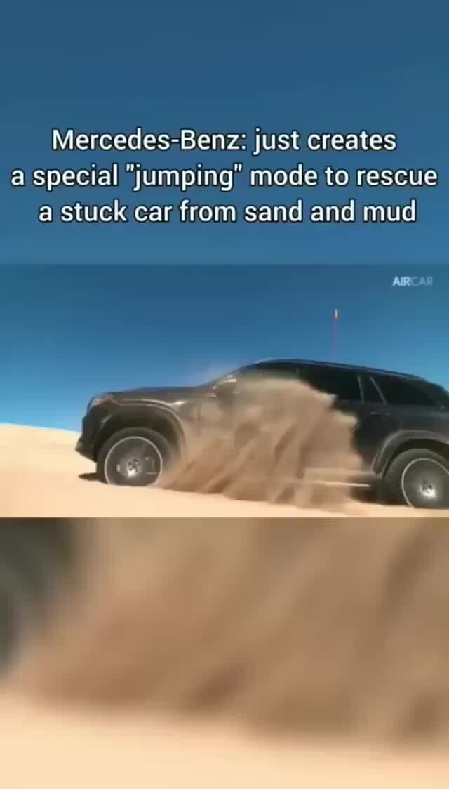Mercedes-Benz: just creates Special "jumping" mode to rescue stuck car ...