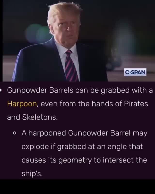 " Gunpowder Barrels can be grabbed with a Harpoon, even from the hands ...