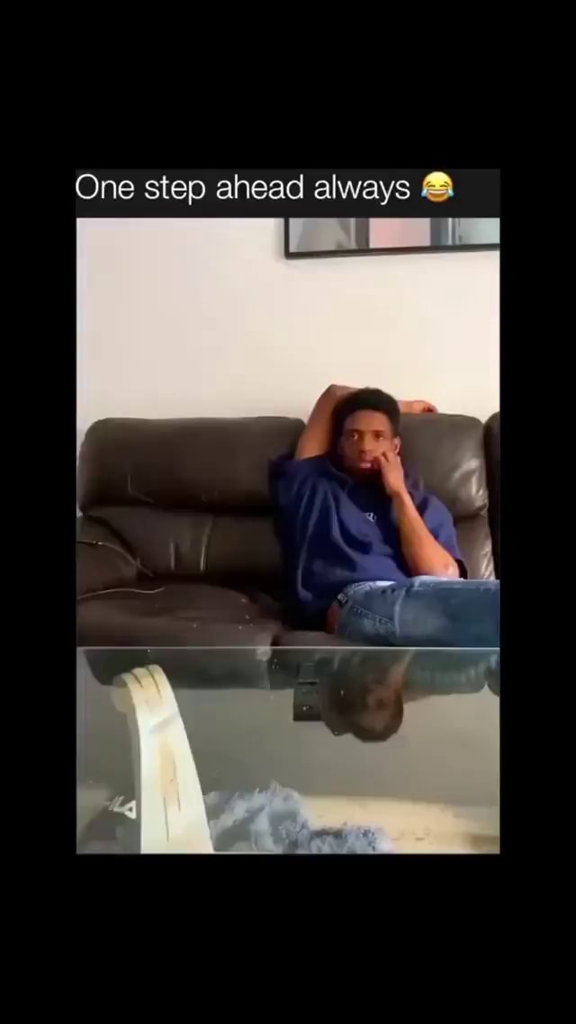 One step ahead always - iFunny