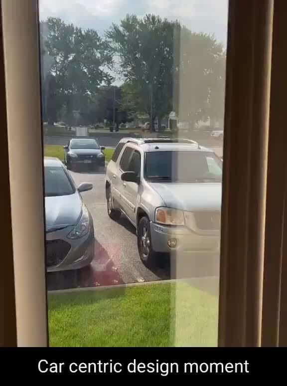 Car centric design moment - iFunny