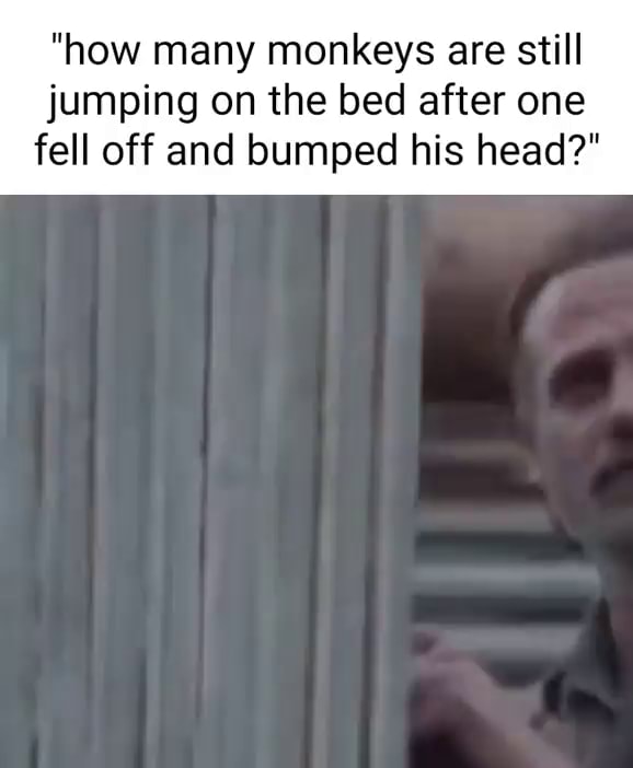 "how many monkeys are still jumping on the bed after one fell off and ...