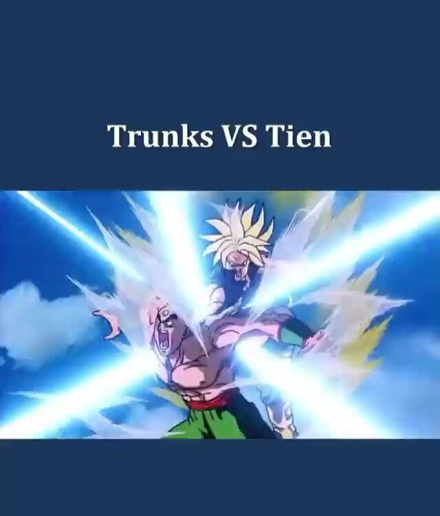 Trunks VS Tien - iFunny