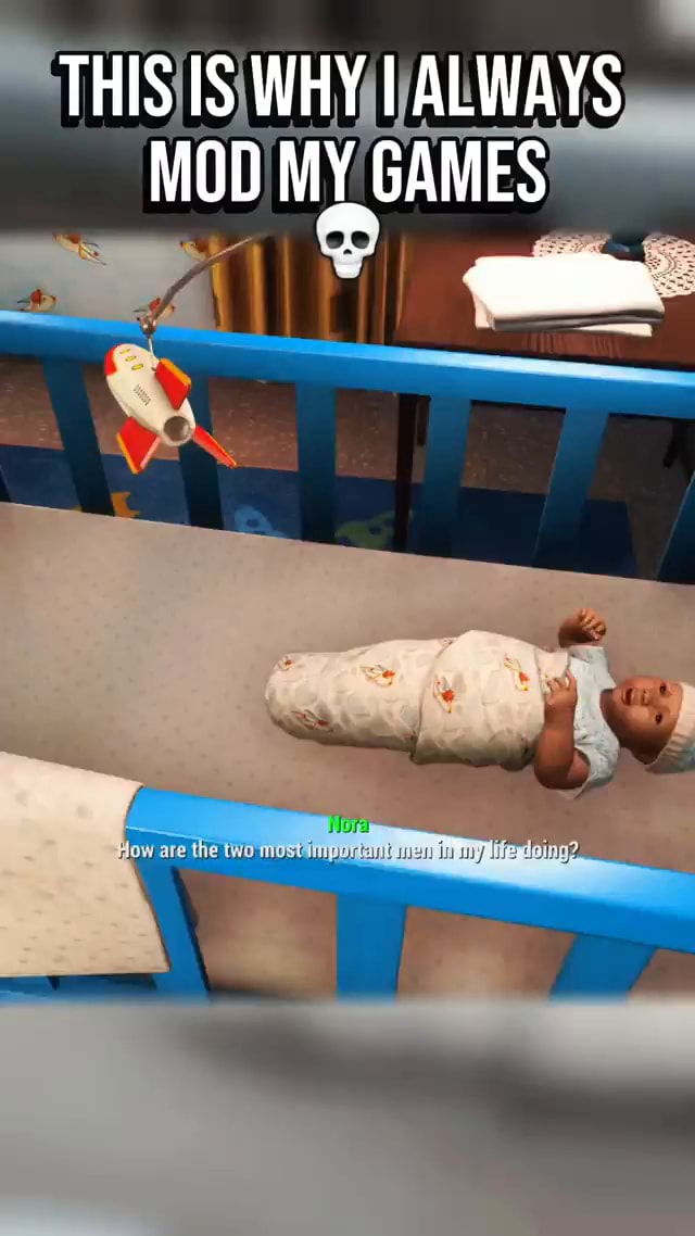THIS IS WHY I ALWAYS MOD MY GAMES - iFunny