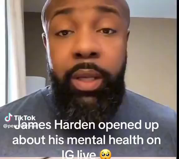 James Harden opened up about his mental health on IG live - iFunny