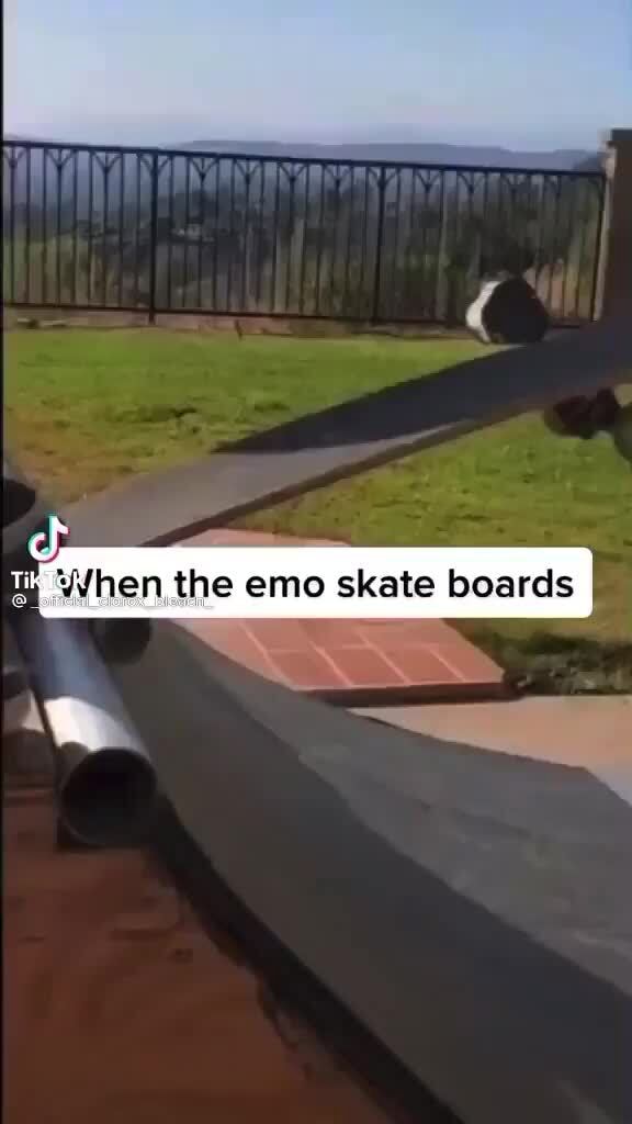When. the emo skate boards - iFunny