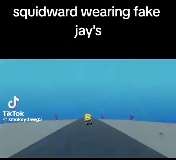 Squidward wearing fake jay's rd Tik Tok - iFunny