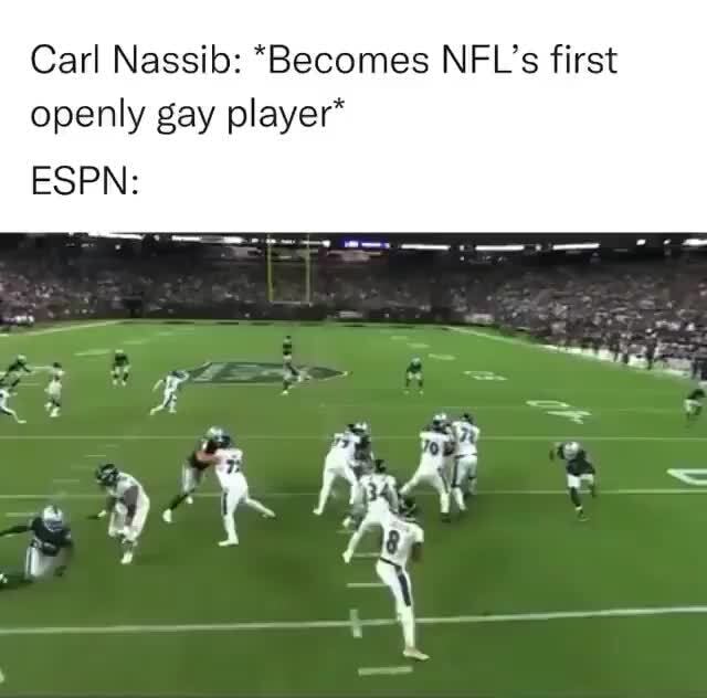 Carl Nassib: "Becomes NFL's first openly gay player* ESPN: - iFunny