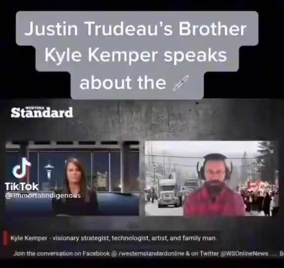 Justin Trudeau's Brother Kyle Kemper speaks about the Standard Kyle ...