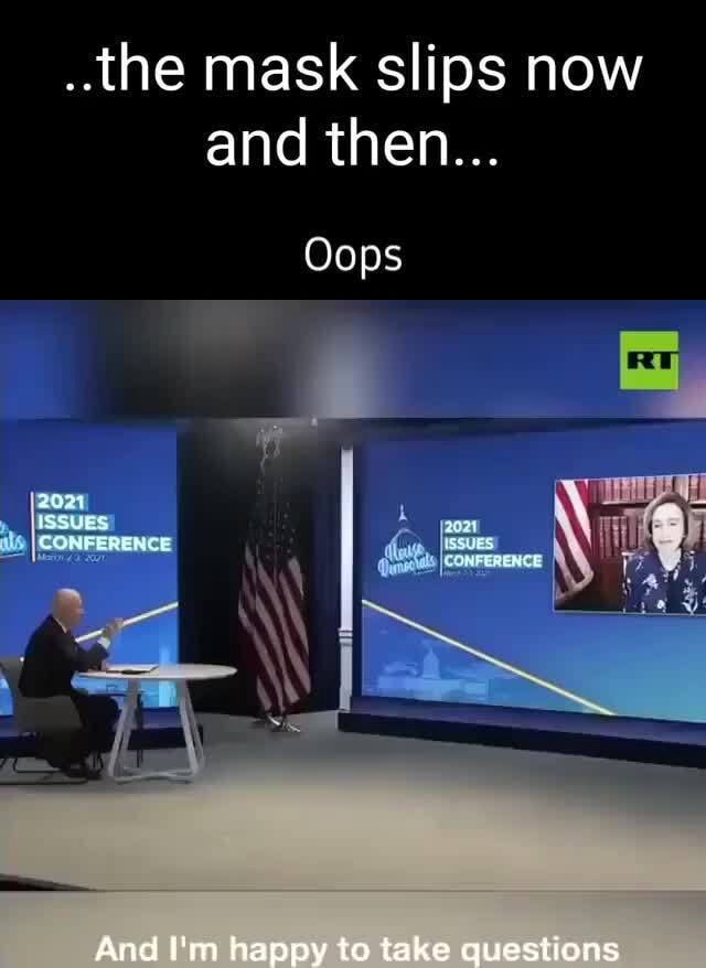 ..the mask slips now and then... Oops - iFunny