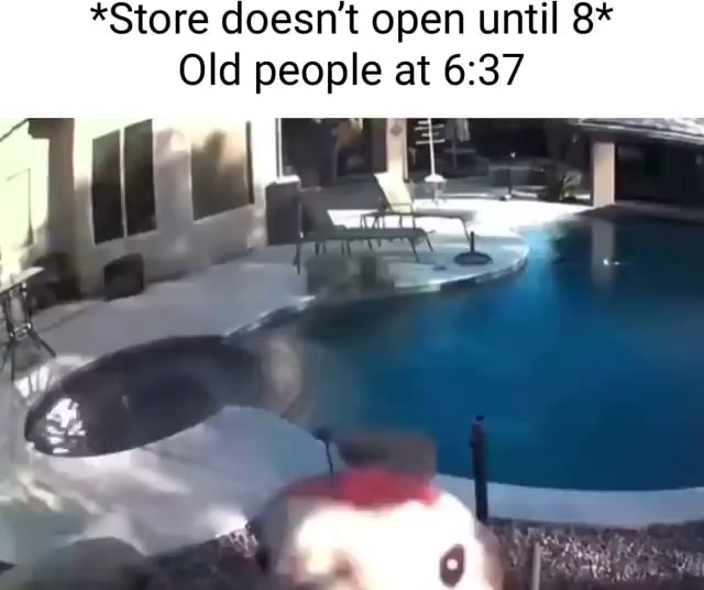 *Store doesnt open until 8* Old people at - iFunny