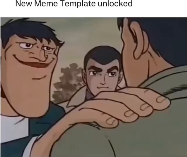 New Meme Template unlocked - iFunny