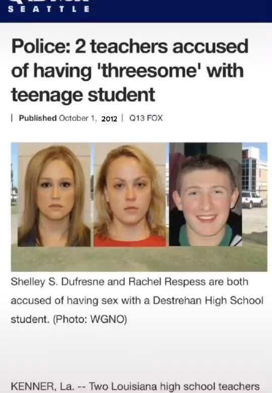SEATTLE Police: 2 teachers accused of having 'threesome' with teenage ...