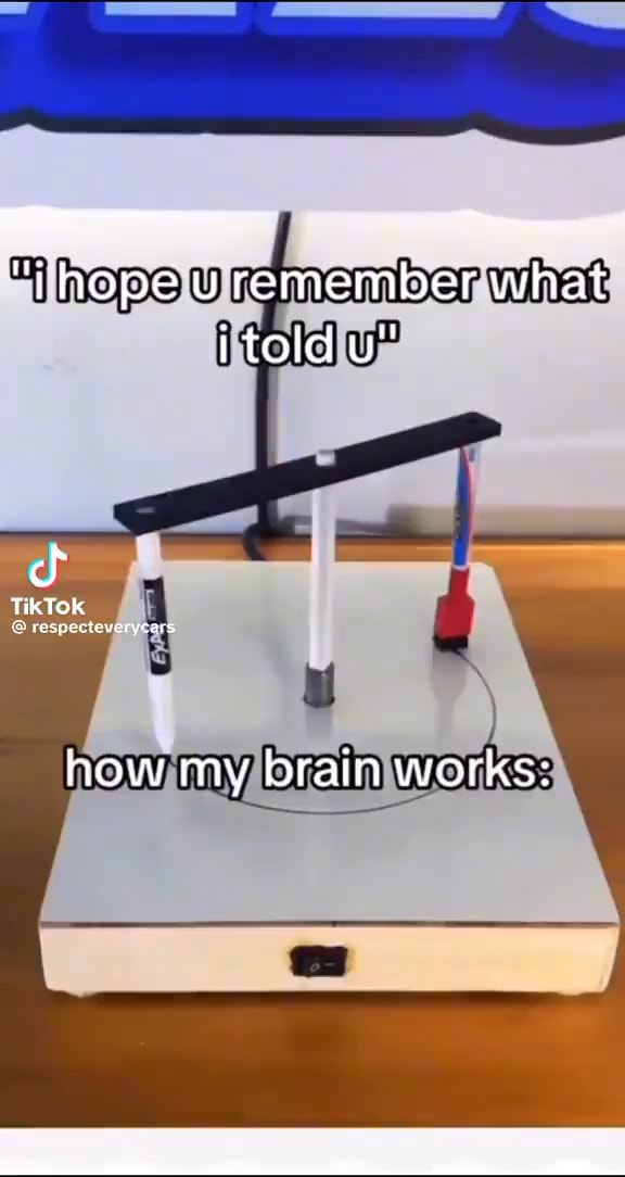 Hope u remember what told uu" Tik Tok respectsveryears how my brain ...