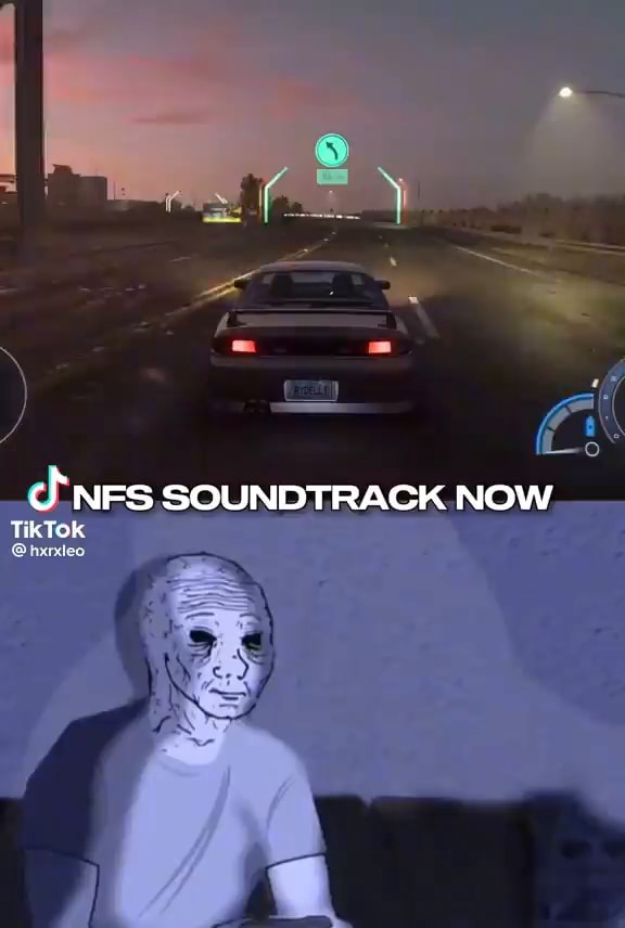 Ch NFS SOUNDTRACK NOW TikTok - iFunny