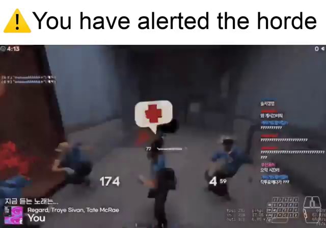 Al You have alerted the horde 174 SSE He... Regard, Troye Sivan, Tate ...