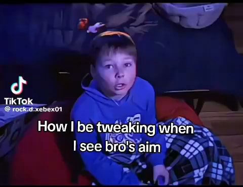 TikTok How I be tweaking when I see bro's aim - iFunny