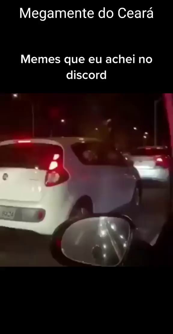 Megamente do Ceará Memes que eu achei no discord - iFunny Brazil