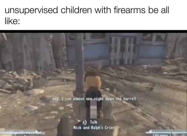 Unsupervised children with firearms be all like: Bay, can almost seo ...