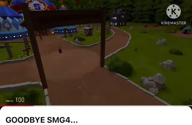We 100 GOODBYE SMG4... - iFunny