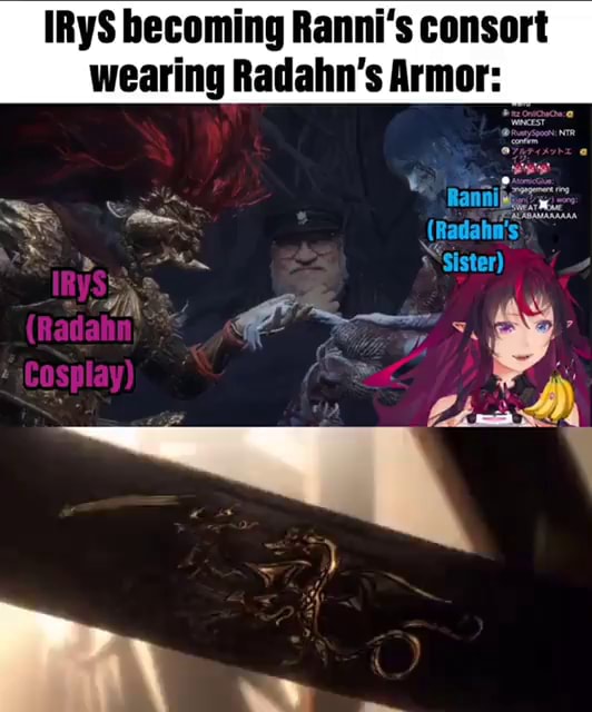 IRyS becoming Ranni's consort wearing Radahn's Armor: Ran Sister ...
