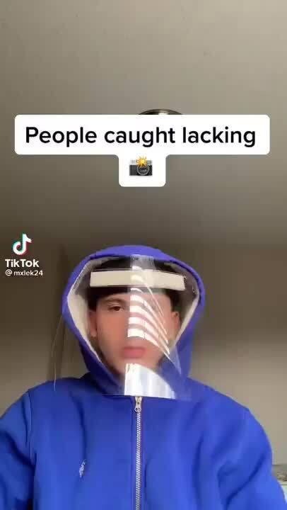 People caught lacking TikTok all - iFunny