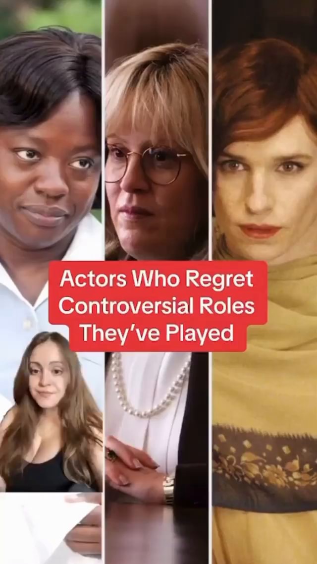 Here are actors who regret controversial roles they’ve played. What do ...