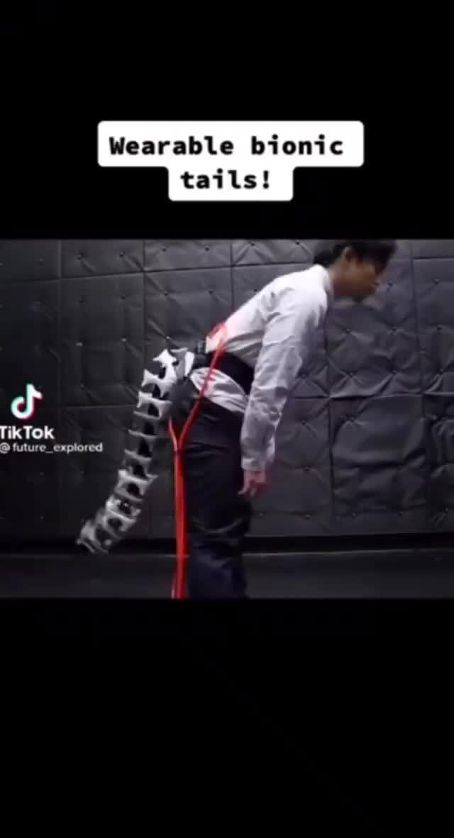 Wearable bionic tails! TikTOK future_explored ag - iFunny