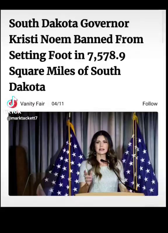 South Dakota Governor Kristi Noem Banned From Setting Foot in 7,578.9 ...
