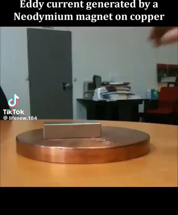 Eddy current generated by a Neodymium magnet on copper TikTok - iFunny
