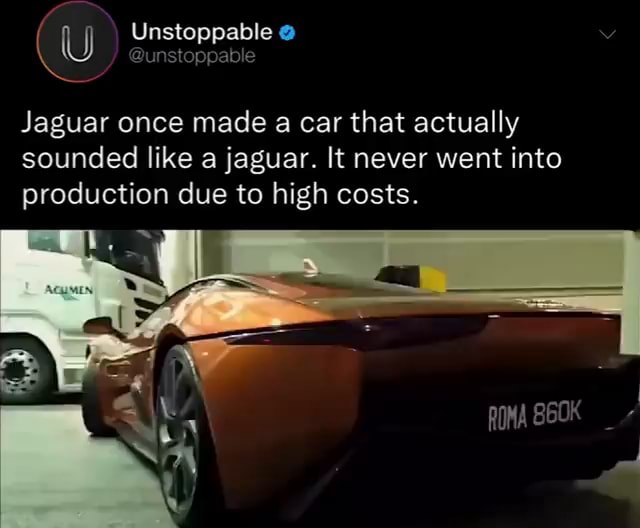 Unstoppable @ @unstoppable Jaguar once made a car that actually sounded ...