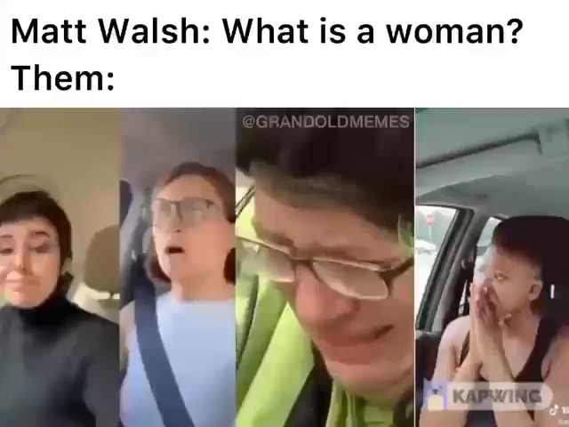 Matt Walsh What Is A Woman Them Ar Jolomemes Ifunny