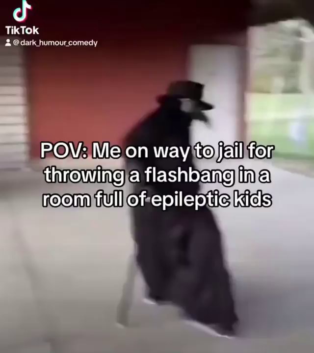 TiKTOK POV: Me on way to jail for throwing a flashbang ina room full of ...