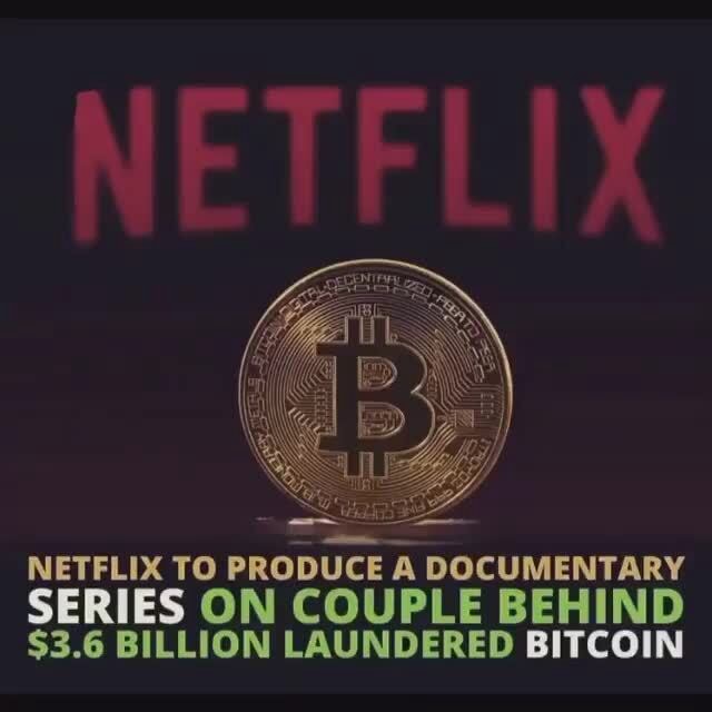 NETFLIX NETFLIX TO PRODUCE A DOCUMENTARY SERIES ON COUPLE BEHIND $3.6 ...
