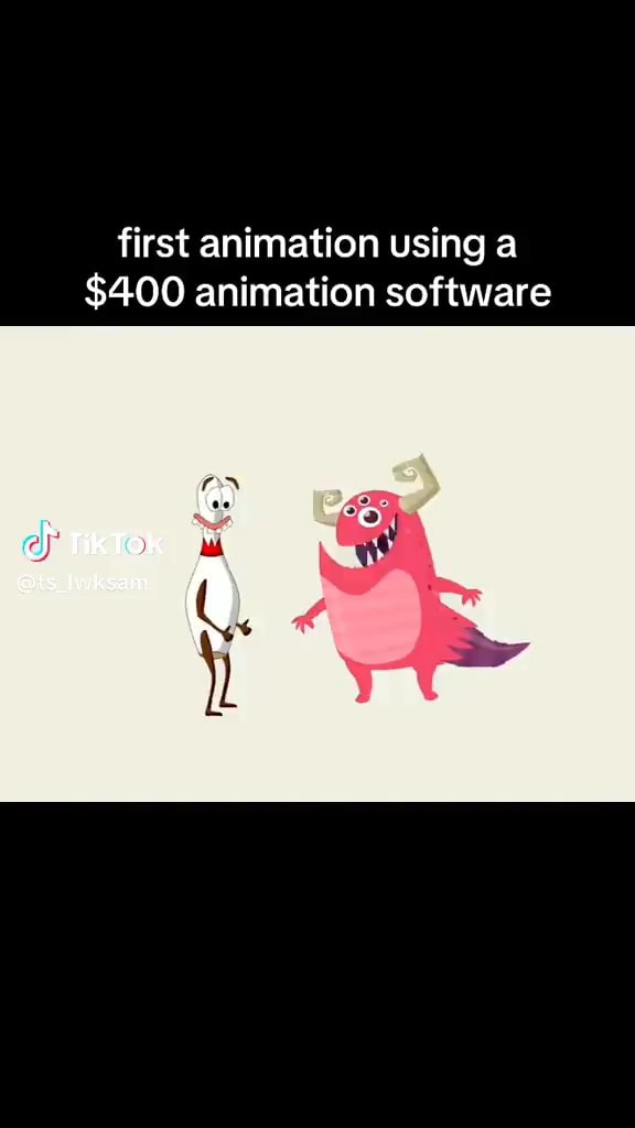 First animation using a $400 animation software - iFunny