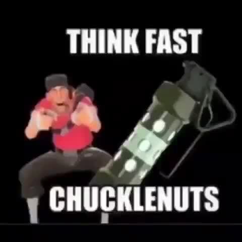 THINK FAST CHUCKLENUTS - iFunny