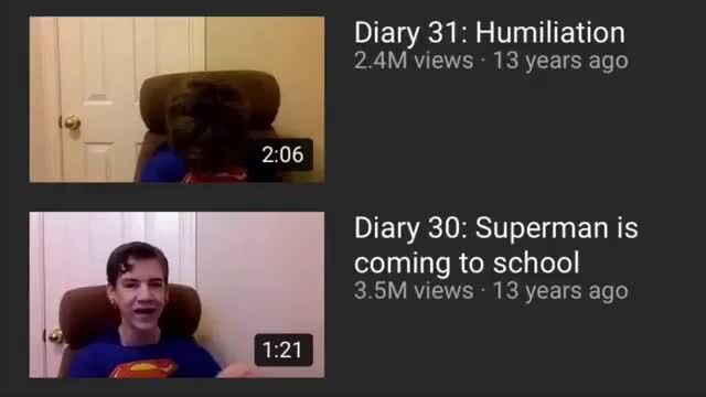 Diary 31: Humiliation 2.4M views 13 years ago Diary 30: Superman is ...