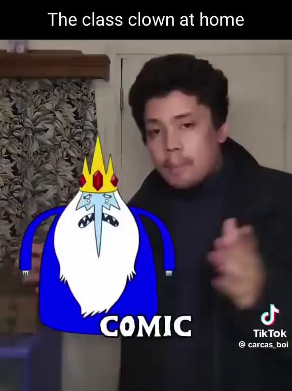 The class clown at home COMIC TikTok carcas_boi - iFunny