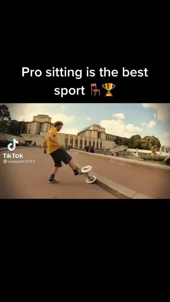 Pro sitting is the best sport Tik Tok - iFunny