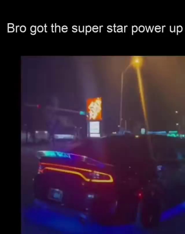 Bro got the super star power up - iFunny