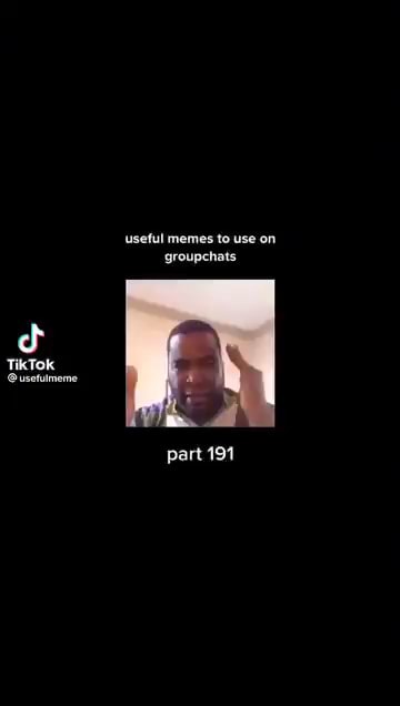 Useful memes to use on TikTok part 191 - iFunny