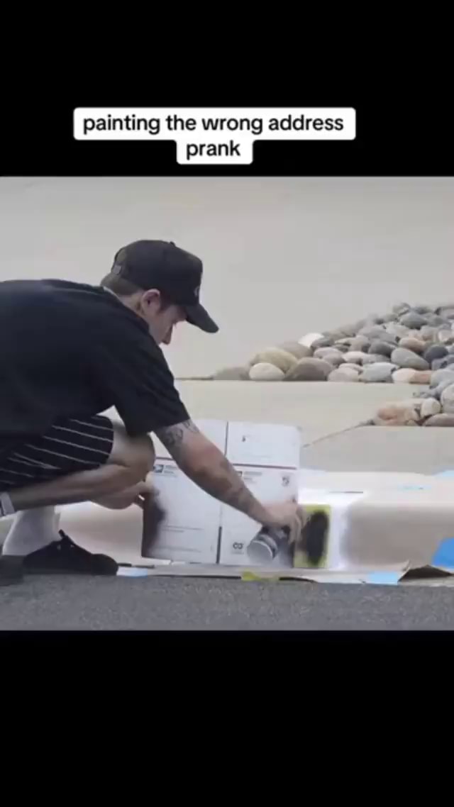 Painting the wrong address prank - iFunny
